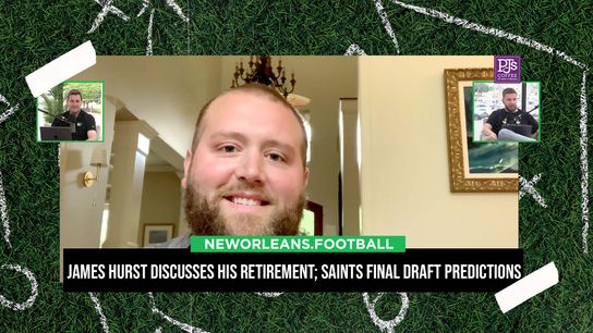 James Hurst discusses his retirement; Saints final draft predictions